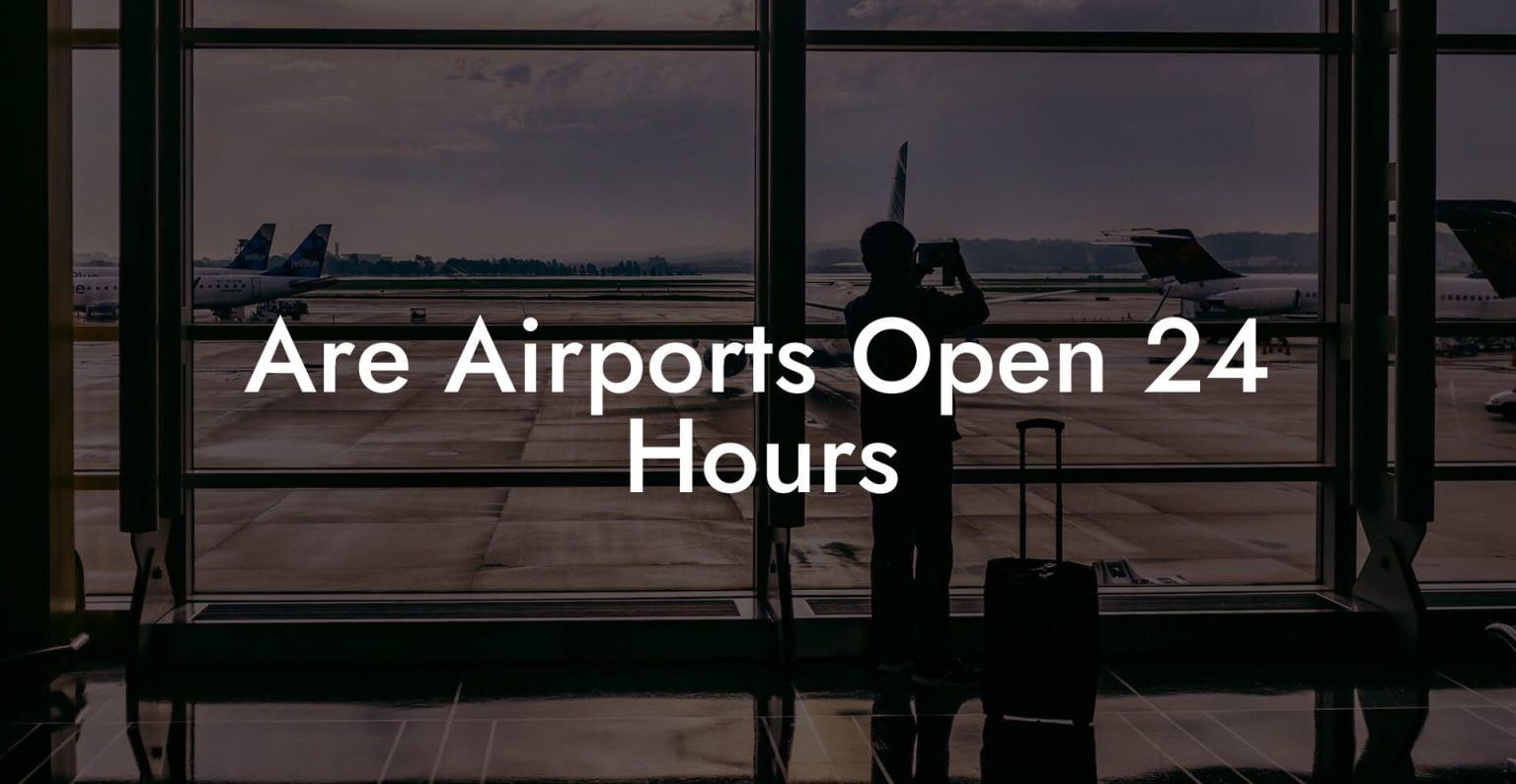 Are Airports Open 24 Hours - Airports Sleeping Pods