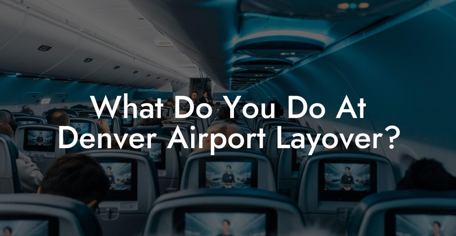 What Do You Do At Denver Airport Layover? - Airports Sleeping Pods