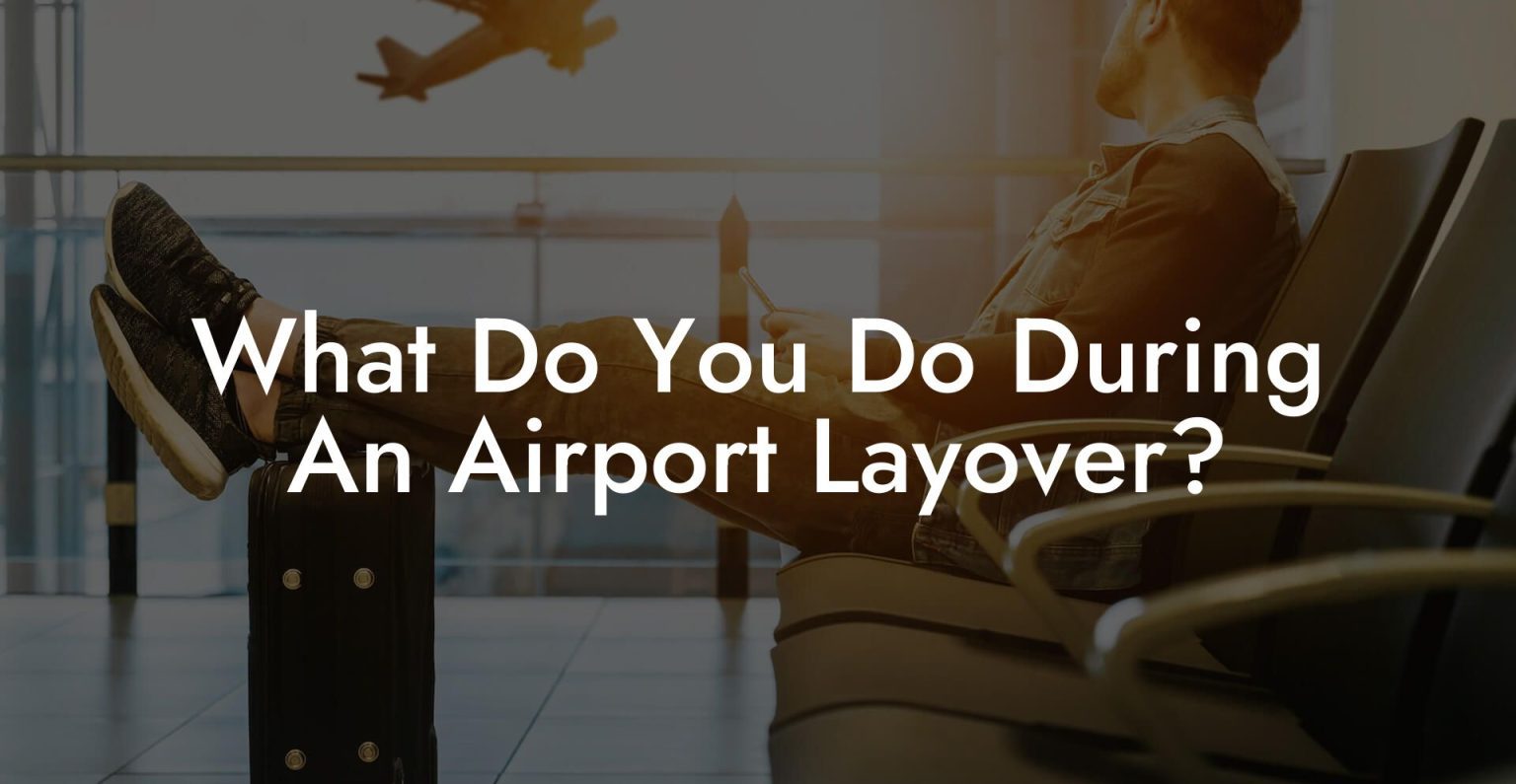 What Do You Do During An Airport Layover? - Airports Sleeping Pods