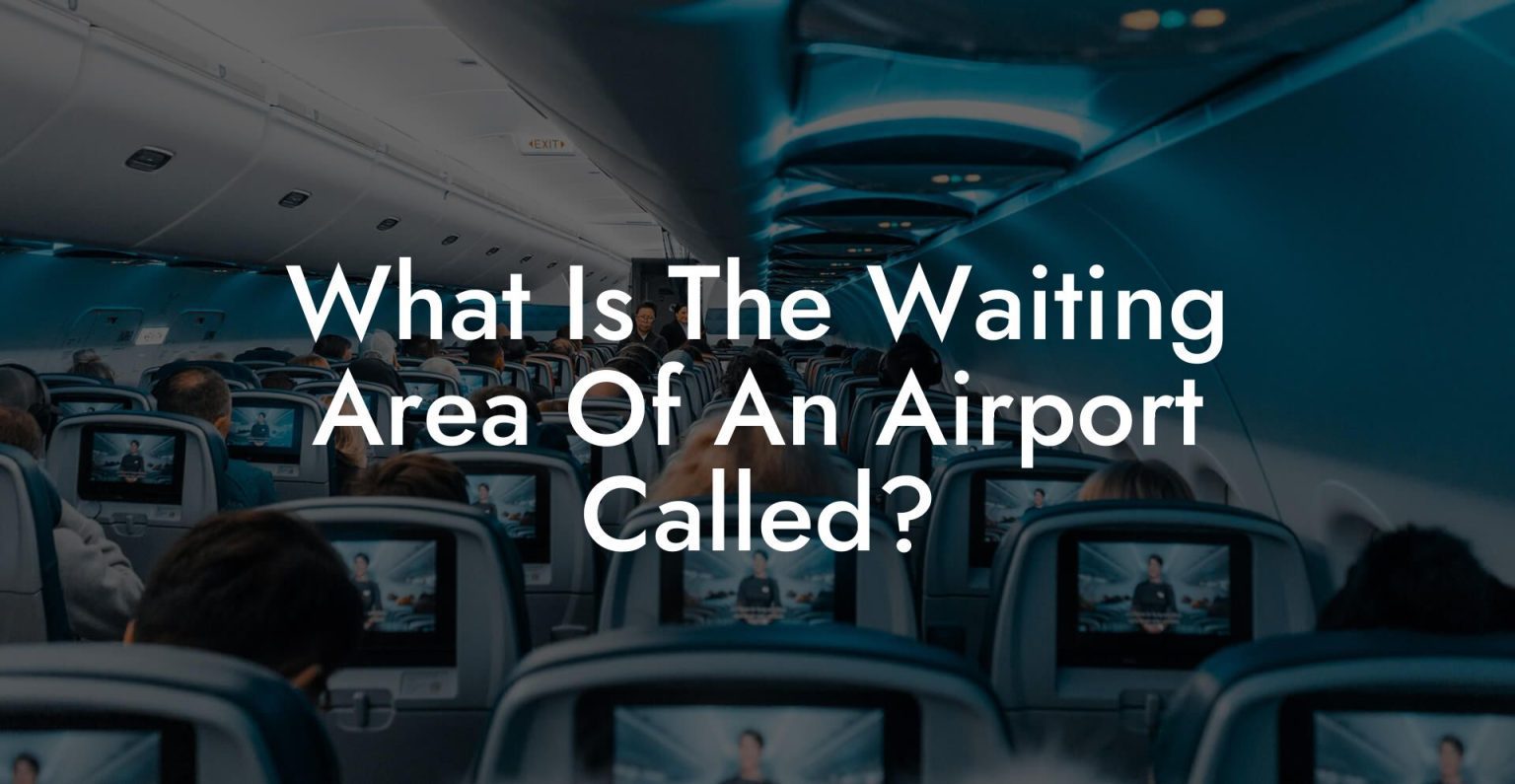What Is The Waiting Area Of An Airport Called? - Airports Sleeping Pods